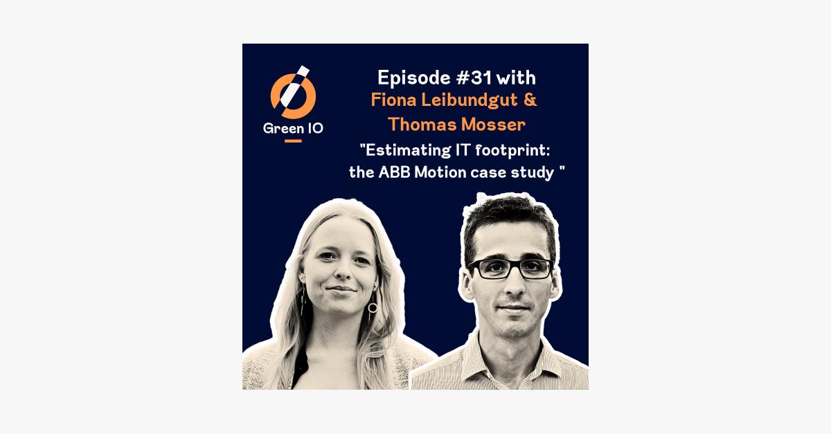 #31 - Estimating IT footprint: the ABB Motion case study with Fiona ...